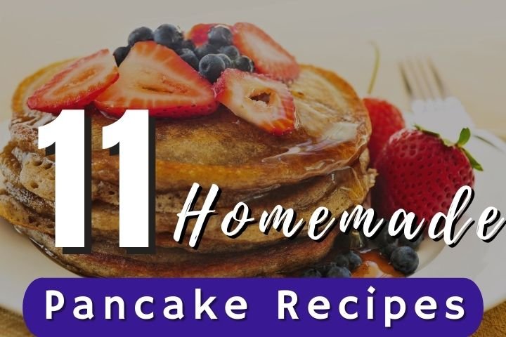 11 Easy And Homemade Pancake Recipes - Ak Pal Kitchen